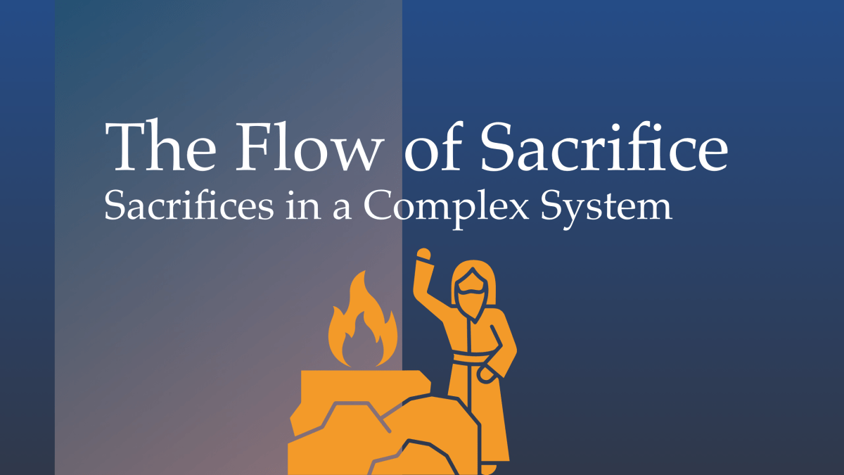 The Flow of Sacrifice – Sacrifices in a Complex System – LongLoft – Code Writer